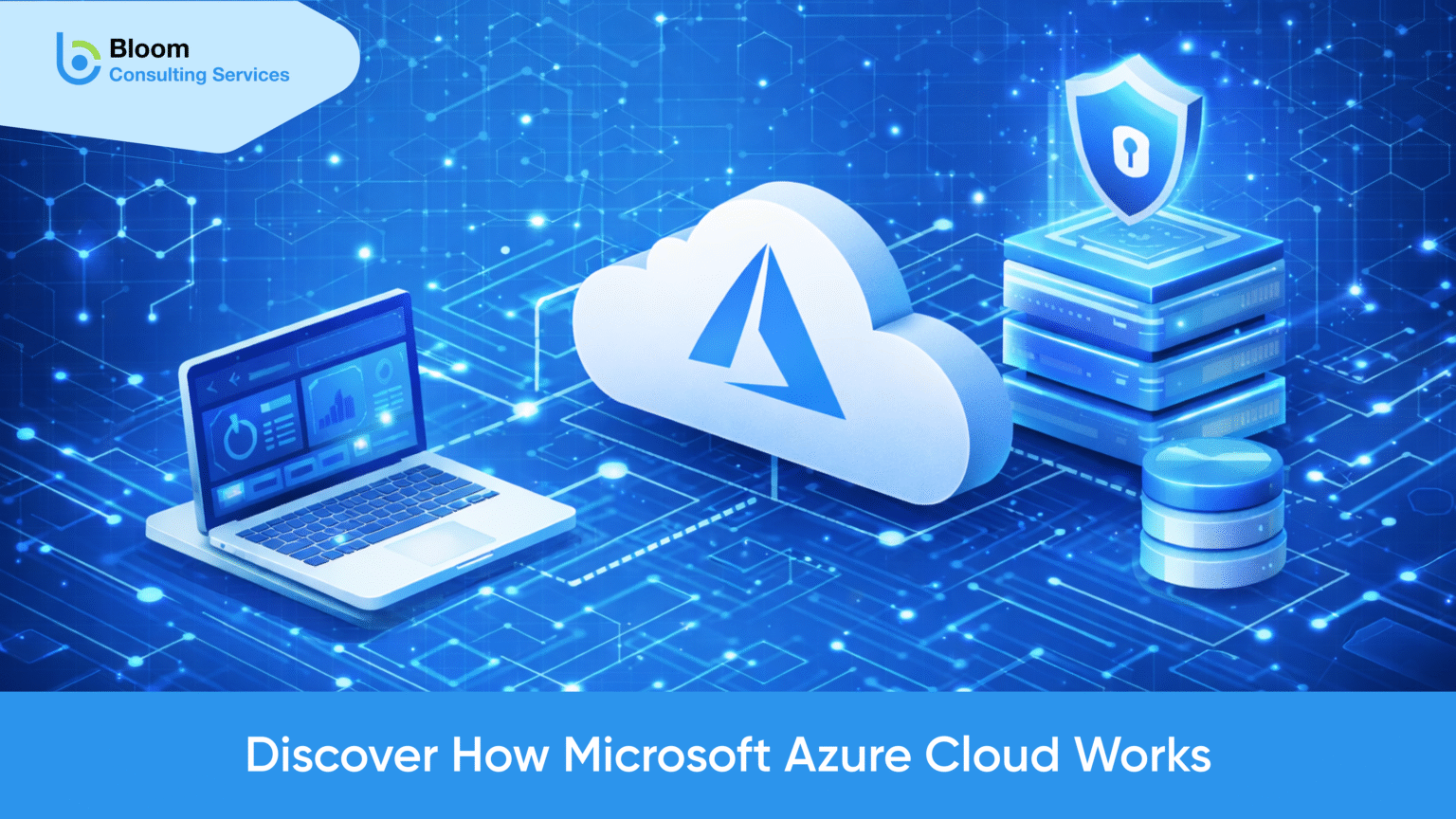 Microsoft Azure Cloud: Key Services & How It Works